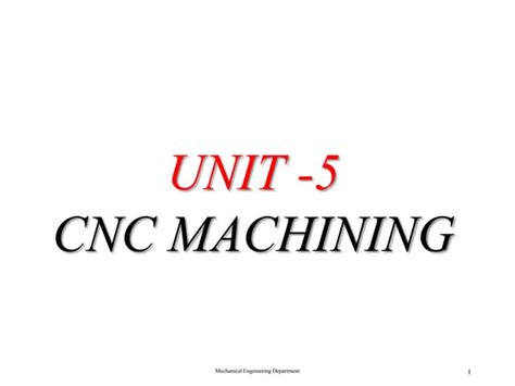 Mt Ii Unit V Cnc Machining Ppt