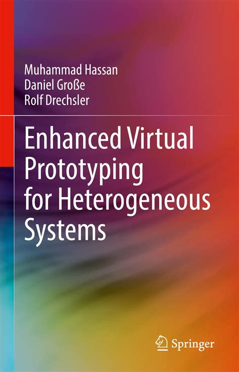 Enhanced Virtual Prototyping For Heterogeneous Systems Hassan