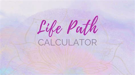 Easy Life Path Calculator