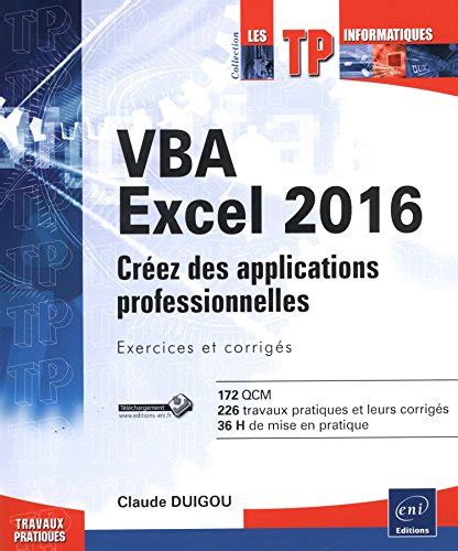 Vba Excel 2016 Créez Des Applications Professionnelles Exercices Et Corrigés Book Gratuit