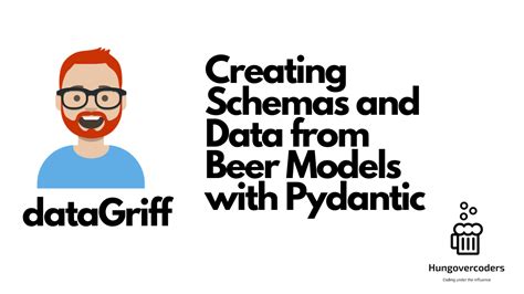 Creating Schemas And Data From Pydantic Beer Models Datagriff Blog