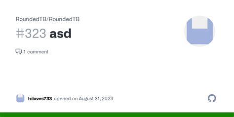 Asd · Issue 323 · Roundedtbroundedtb · Github