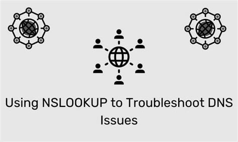 Using NSLOOKUP To Troubleshoot DNS Issues ITGeared