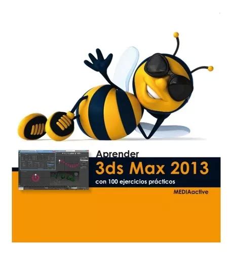 libro aprender 3d max 2013 con 100 ejercicios prácticos de mediaactive editorial alfaomega