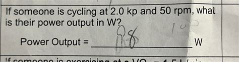 Solved If Someone Is Cycling At Kp And Rpm What Is Chegg Com
