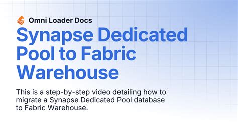 Synapse Dedicated Pool To Fabric Warehouse Omni Loader Docs
