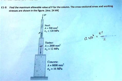 solved can someone show me the steps e1 9 find the maximum allowable