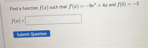 Solved Find A Function F X Such That F X Ex X And Chegg Com