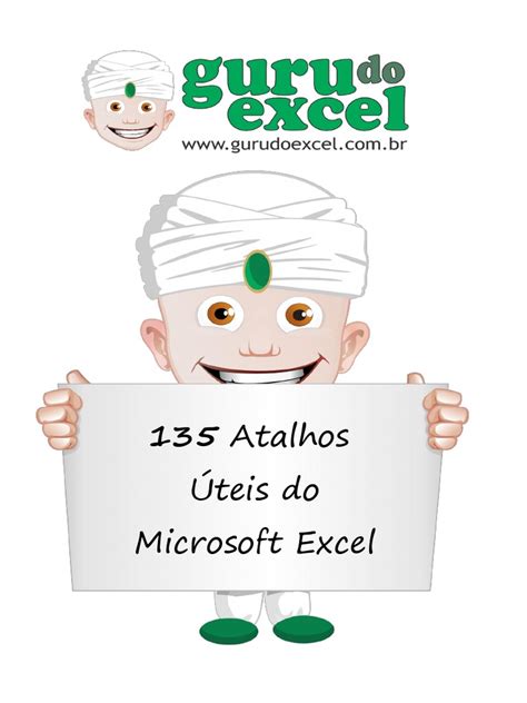 Guru Do Excel 135 Atalhos Úteis Do Microsoft Excel Pdf Planilha