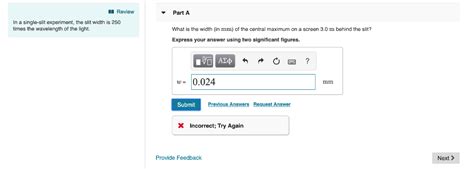 Solved Review Part A In A Single Slit Experiment The Slit Chegg