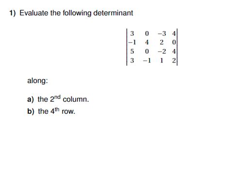 Solved 1 Evaluate The Following Determinant