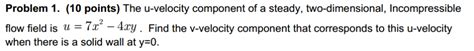 solved problem 1 10 points the u velocity component of a