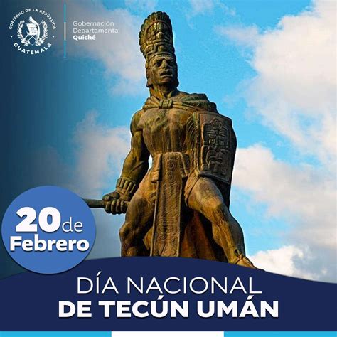 DÍa Nacional De TecÚn UmÁn Gobernacion Departamental De Quiche