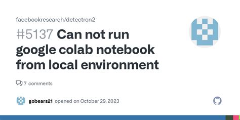 Can Not Run Google Colab Notebook From Local Environment Issue Facebookresearch