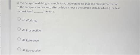 solved in the delayed matching to sample task understanding