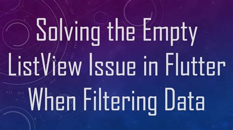 Solving The Empty Listview Issue In Flutter When Filtering Data Youtube