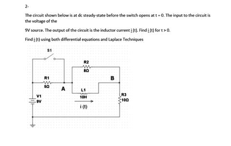 Solved The Circuit Shown Below Is At Dc Steady State Before The Switch