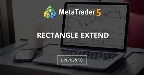 Rectangle Extend Rectangles General MQL5 Programming Forum