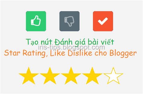 Tạo Nút Đánh Giá Bài Viết 5 Sao Cho Blogger ~ Iris Tips