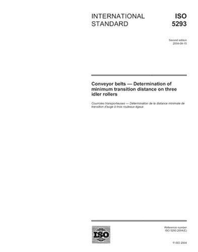 Iso 5293 2004 Conveyor Belts Determination Of Minimum Transition Distance On Three Idler