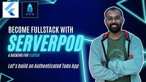 Authenticated Todo App Serverpod Tutorial Flutter App Development