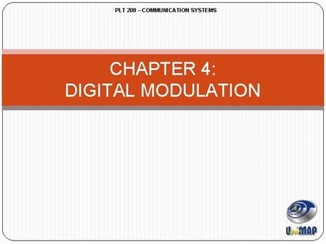 PLT 208 COMMUNICATION SYSTEMS CHAPTER 4 DIGITAL MODULATION