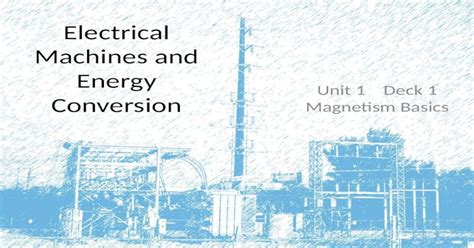 Ppt Electrical Machines And Energy Conversion Unit 1 Deck 1 Magnetism