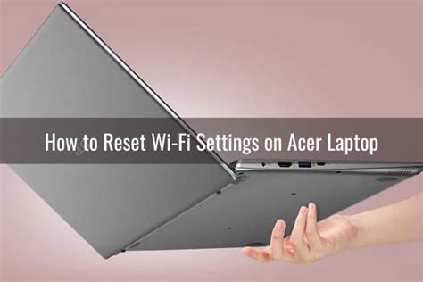 How To Reset Acer Laptop Ready To Diy