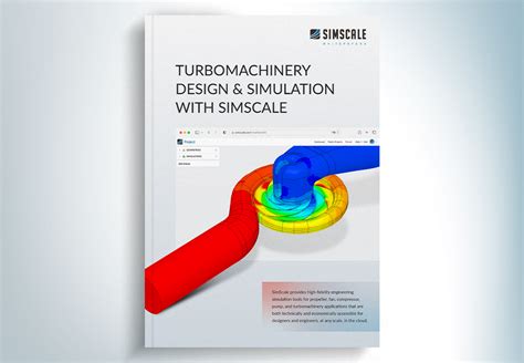Turbomachinery Design And Simulation With Simscale Simscale