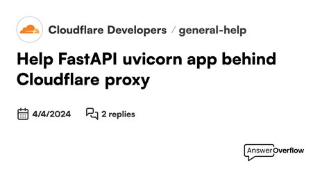 Help Fastapi Uvicorn App Behind Cloudflare Proxy Cloudflare