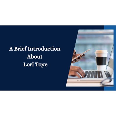 A Brief Introduction About Lori Toye