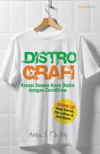 Distrografi Kreasi Desain Kaos Distro Dengan CorelDraw Aditya