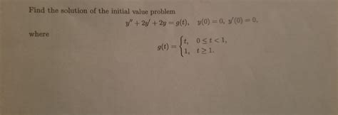 Solved Find The Solution Of The Initial Value Problem Y