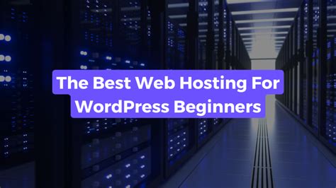 The Best Wordpress Hosting For Beginners With Elementor