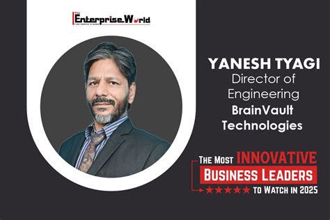 Yanesh Tyagi Driving Innovation And Growth In Tech Industry Brainvault Technologies The