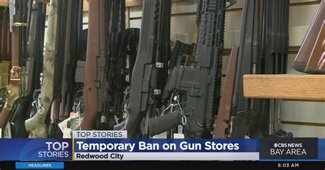Redwood City Officials Approve Temporary Ban On New Gun Stores Cbs