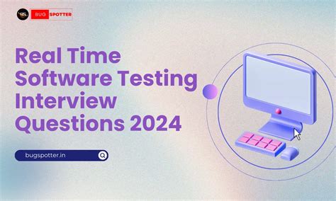 Real Time Software Testing Interview Questions 2024 Bugspotter