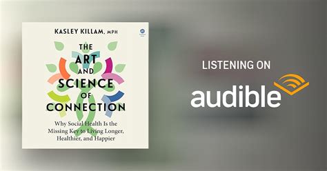 The Art And Science Of Connection Audiobook By Kasley Killam