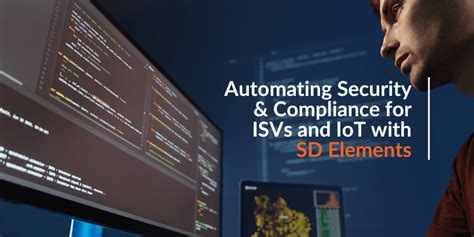 How Sd Elements Help Isvs And Iot Companies Automate Security