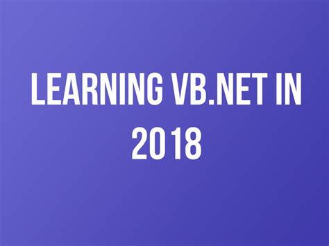 Learning Visual Basic In 2018 Derek Cacciotti