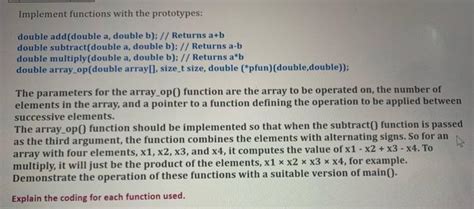 Solved Implement Functions With The Prototypes Double