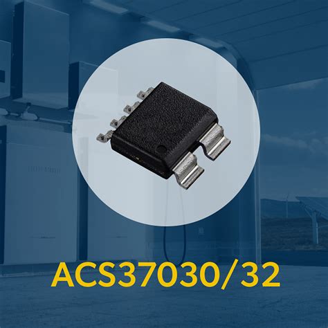 Allegro Microsystems Introduces High Bandwidth Current Sensor Technologies Enabling High