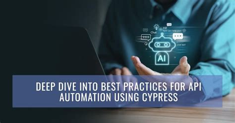 deep dive into best practices for api automation using cypress tech