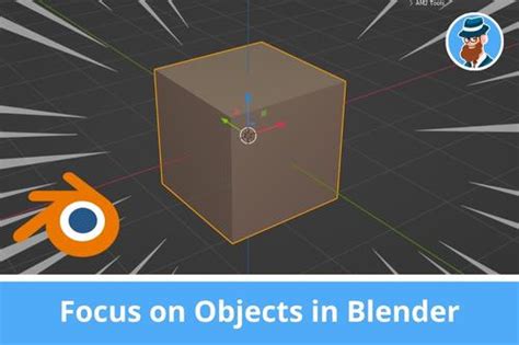 How To Focus On Objects In Blender