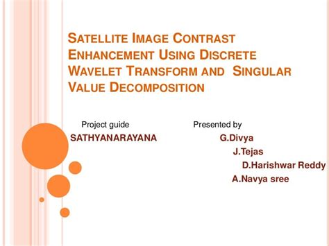 satellite image contrast enhancement using discrete wavelet transform