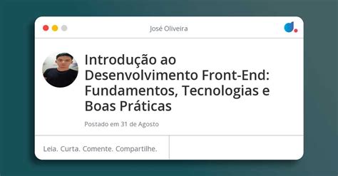 Introdução Ao Desenvolvimento Front End Fundamentos Tecnologias E Boas Práticas