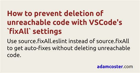 How To Prevent Deletion Of Unreachable Code With Vscodes `fixall