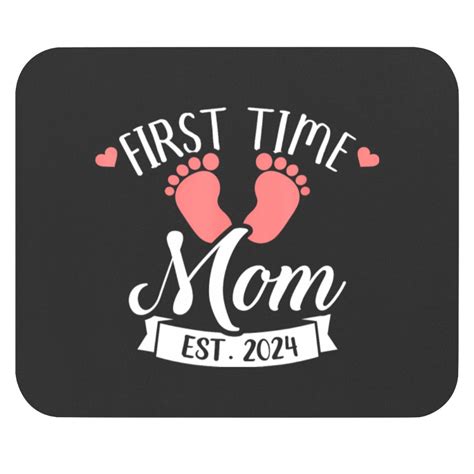First Time Mom 2024 T Mouse Pads Sold By Grossbergjoiepro Sku