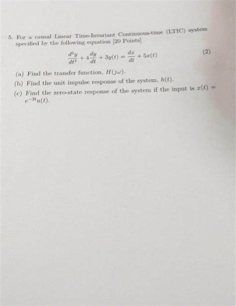 Solved 5 For A Causal Linear Time Invariant Continuous Time