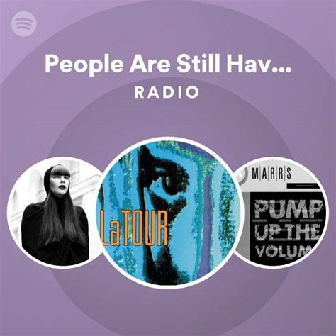 People Are Still Having Sex Radio Playlist By Spotify Spotify